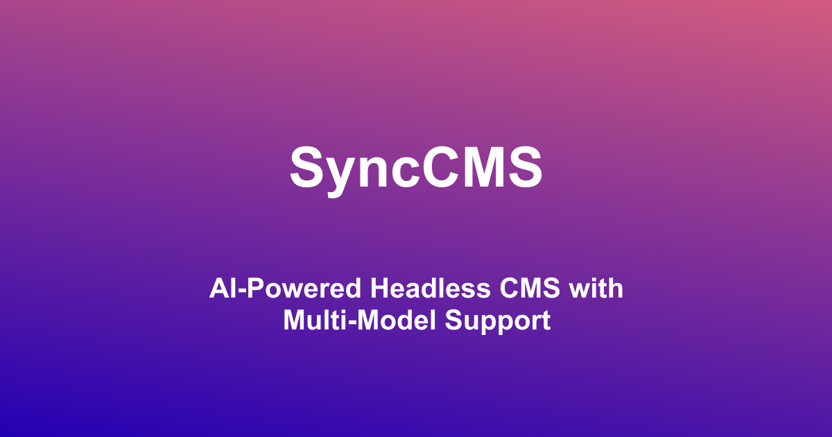 Scalable AI-Powered Headless CMS | SyncCMS